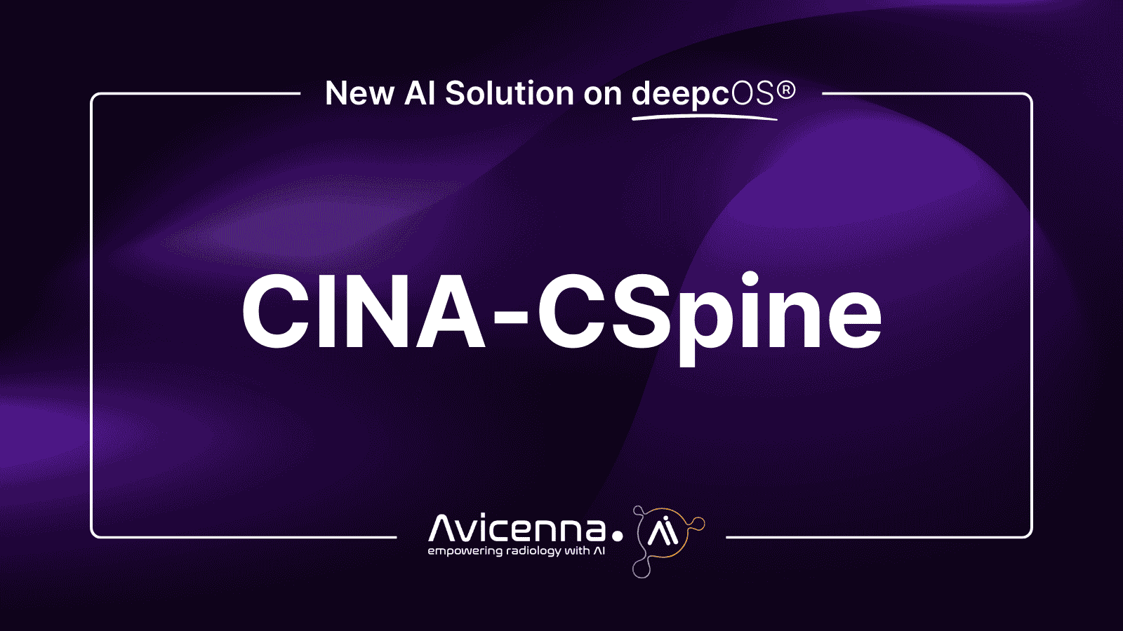deepc strengthens radiology AI portfolio with cervical spine fracture detection from Avicenna.AI ...